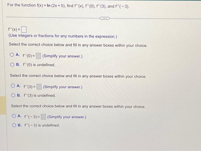 Solved For the function f(x)=ln(2x+5), find | Chegg.com