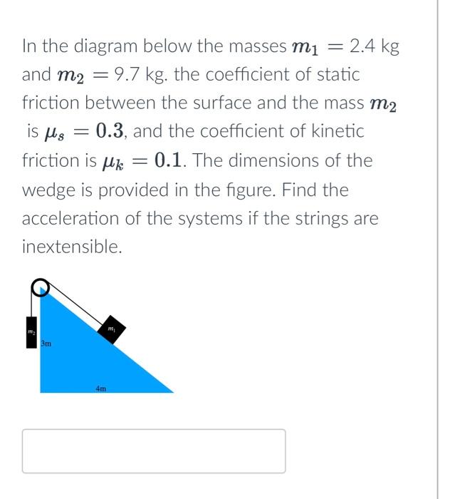 Solved In the diagram below the masses m1=2.4 kg and m2=9.7 | Chegg.com