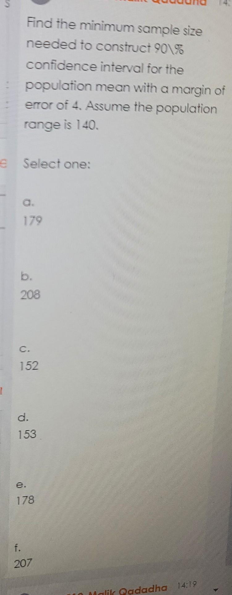Solved Find the minimum sample size needed to construct 90 % | Chegg.com