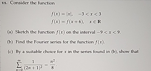 Solved Consider the functionf(x)f(x)x∑n=0∞1(2n+1)2=π28-9.(b) | Chegg.com