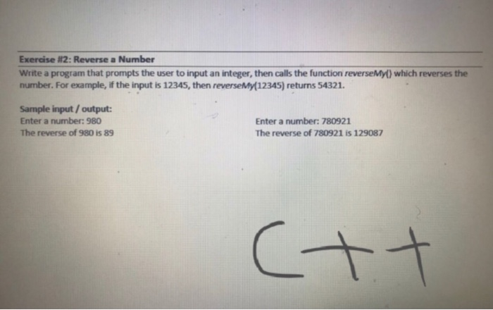 Solved Exercise #2: Reverse a Number Write a program that | Chegg.com