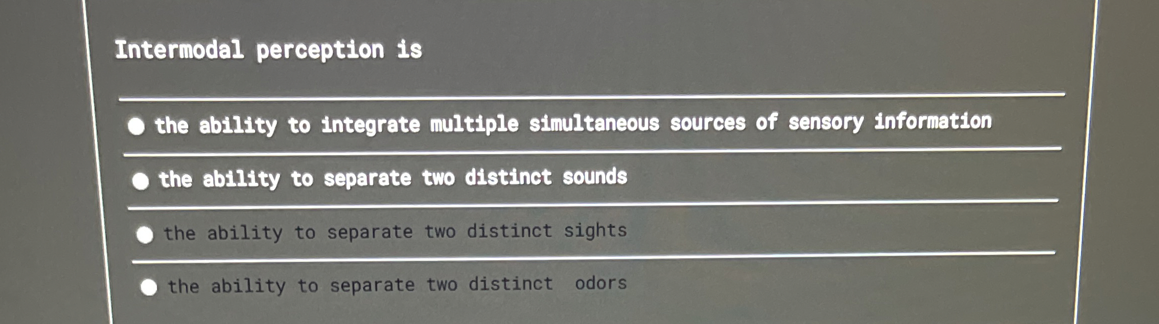 Solved Intermodal perception isthe ability to integrate | Chegg.com