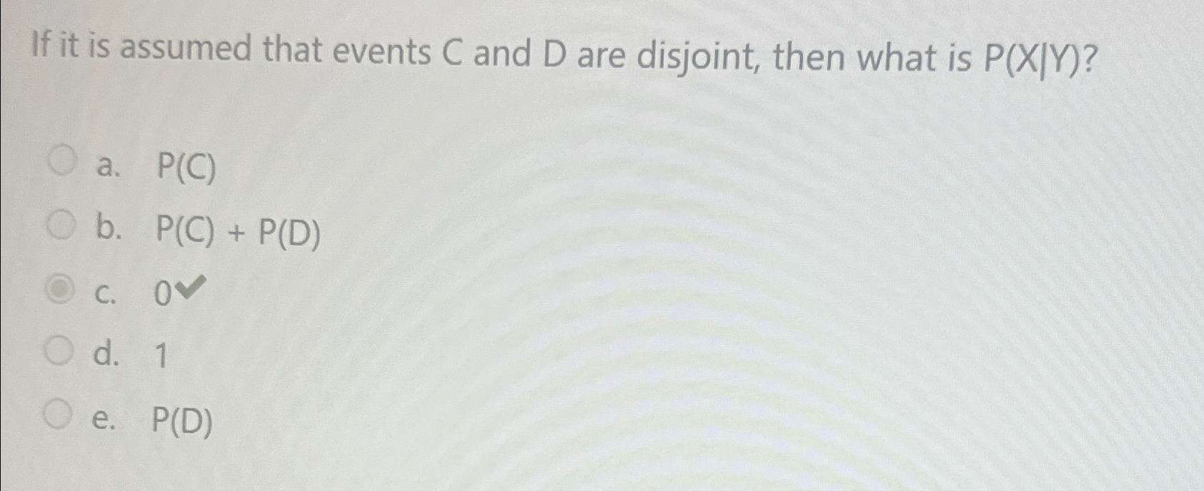 Solved If it is assumed that events C ﻿and D ﻿are disjoint, | Chegg.com