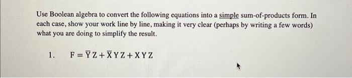 Solved Use Boolean algebra to convert the following | Chegg.com