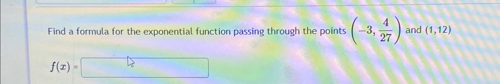 Solved Find a formula for the exponential function passing | Chegg.com