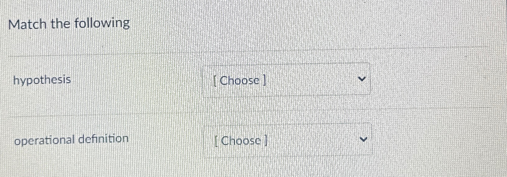 Solved Match the followinghypothesis[Choose]operational | Chegg.com