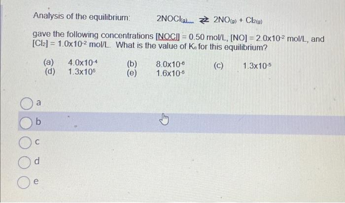 Solved Analysis of the equilibrium: 2NOCI 2NO(g) + Cl2(g) | Chegg.com