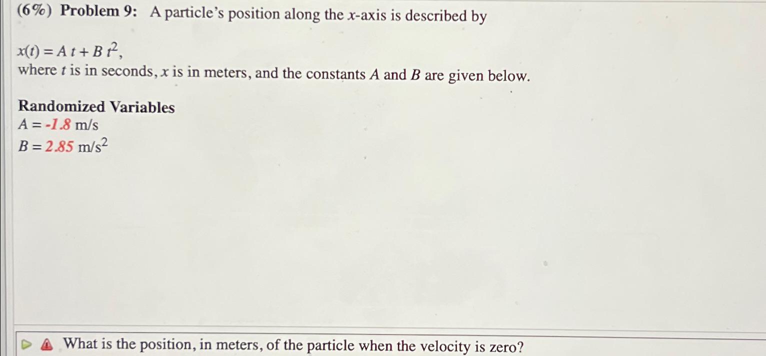 Solved (6%) ﻿Problem 9: A particle's position along the | Chegg.com