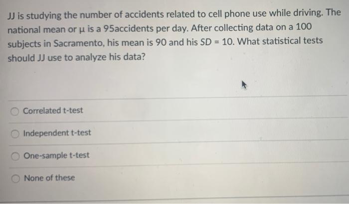Solved JJ is studying the number of accidents related to | Chegg.com