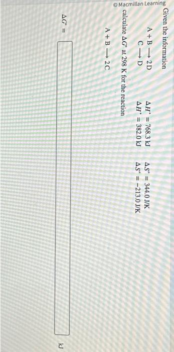 Solved Given the information A+B 2DC DΔH∗=768.3 kJΔH∗=382.0 | Chegg.com
