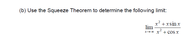 Solved (b) ﻿Use the Squeeze Theorem to ﻿determine the | Chegg.com