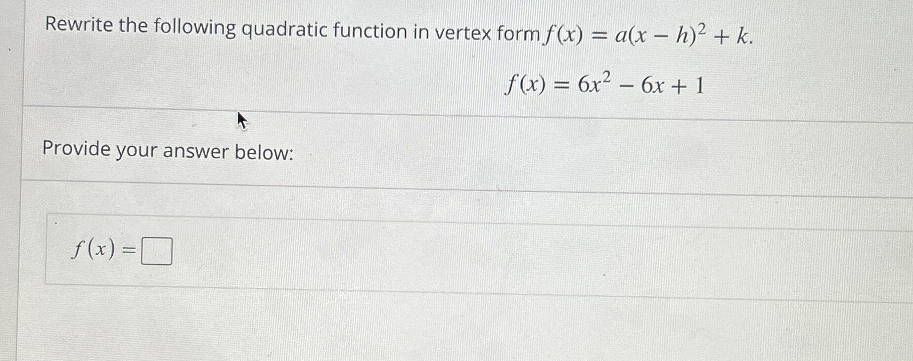 Solved Rewrite the following quadratic function in vertex | Chegg.com