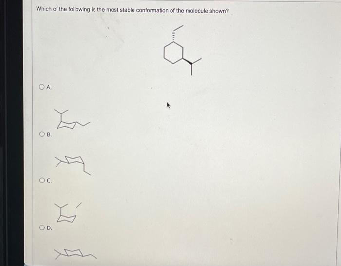 Solved Which of the following is the most stable | Chegg.com