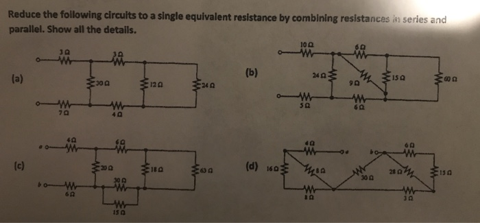 Solved Reduce the following circuits to a single equivalent | Chegg.com