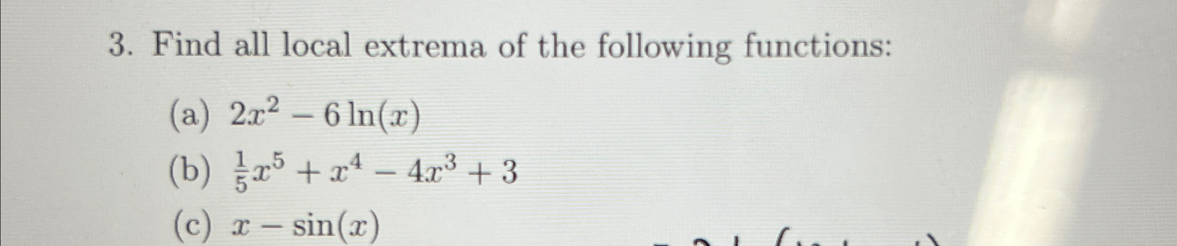 Solved Find all local extrema of the following | Chegg.com