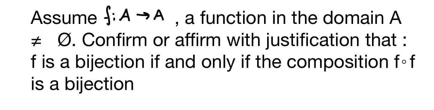 Solved Assume f:A→A, a function in the domain A =∅ Ø. | Chegg.com