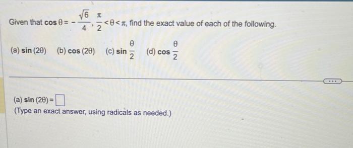 Solved Given that cosθ=−46,2π