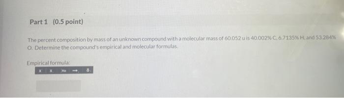 Solved The percent composition by mass of an unknown | Chegg.com
