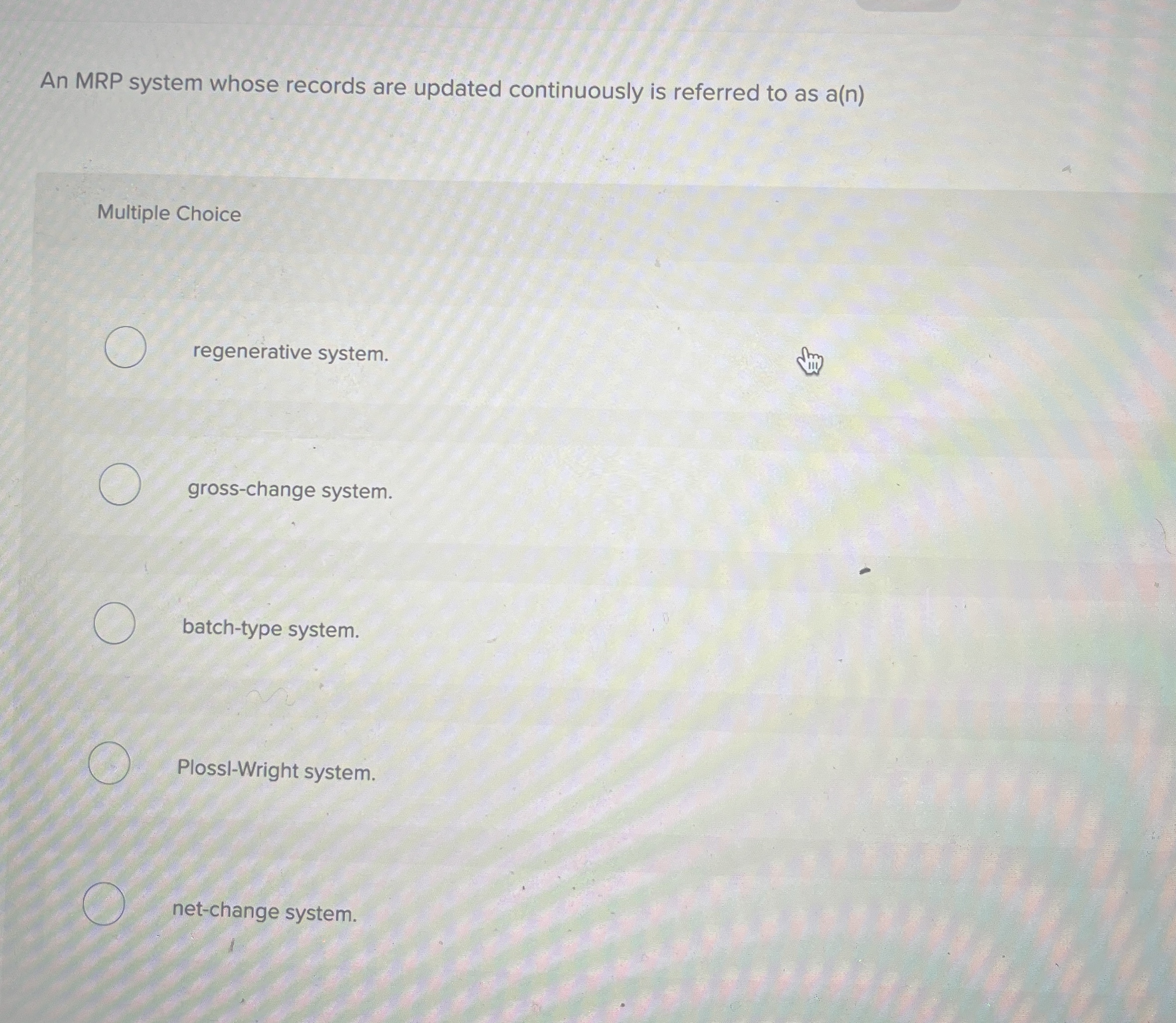 Solved An MRP system whose records are updated continuously | Chegg.com