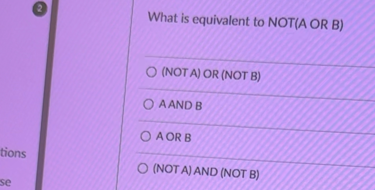 Solved What is equivalent to NOT(A OR B)(NOTA) ﻿OR (NOT | Chegg.com