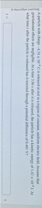 A particle with charge −4.74×10−6C is released at | Chegg.com