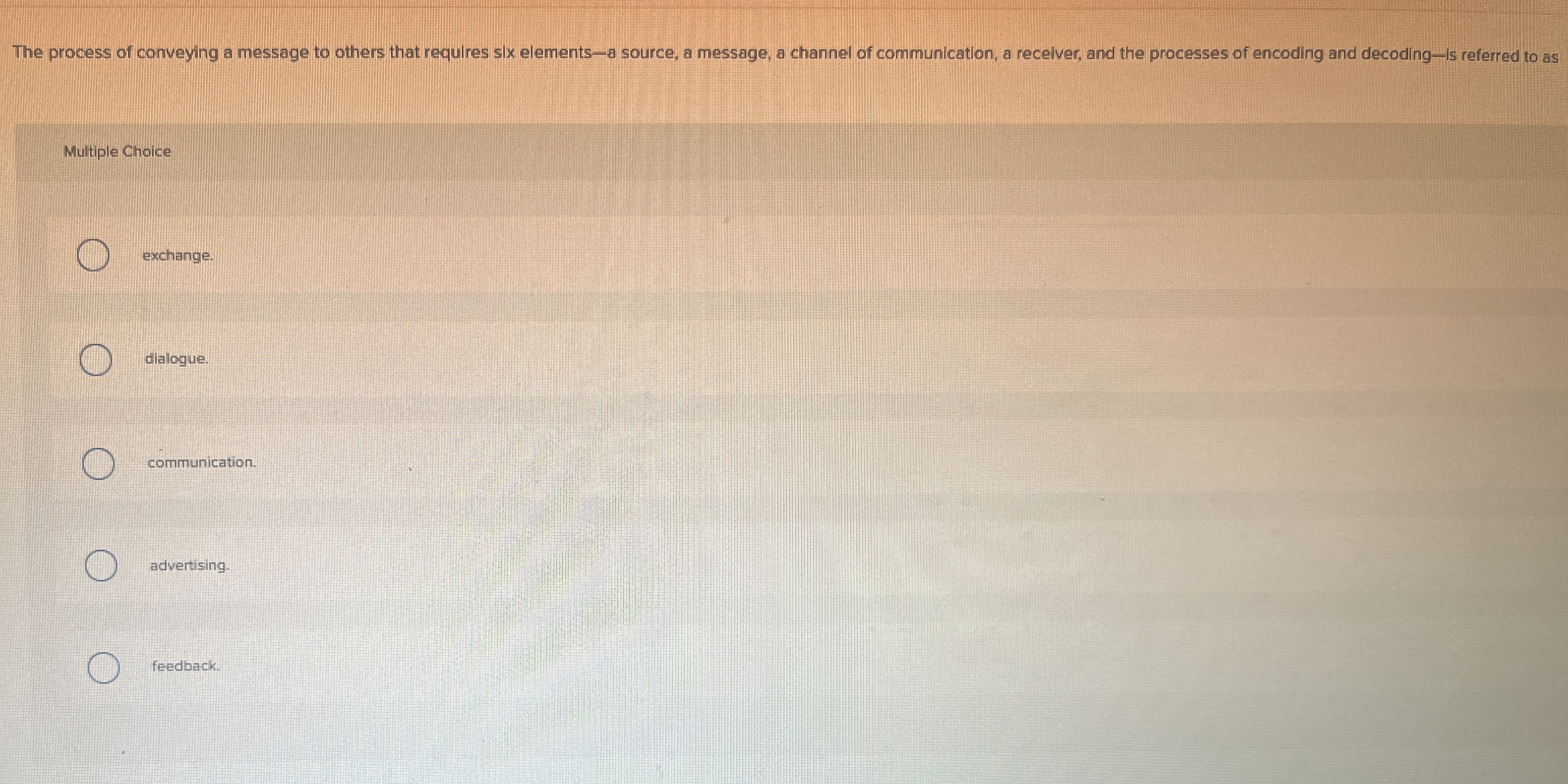Solved The process of conveying a message to others that | Chegg.com