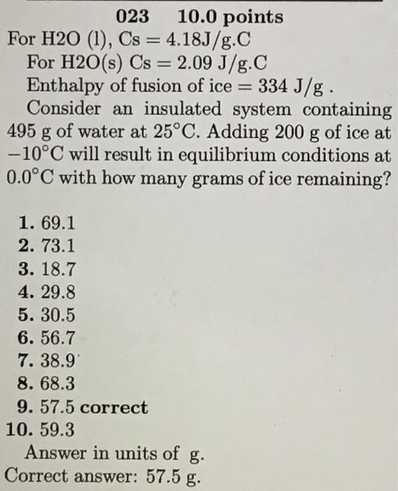 Solved For H2O (1), Cs =4.18 J/g⋅C For H2O(s) Cs =2.09 J/ | Chegg.com