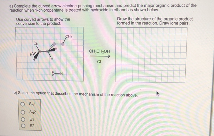 Solved a) Complete the curved arrow electron-pushing | Chegg.com