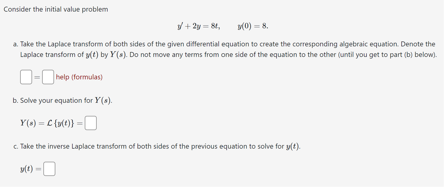 Solved Consider the initial value problemy'+2y=8t,y(0)=8.a. | Chegg.com
