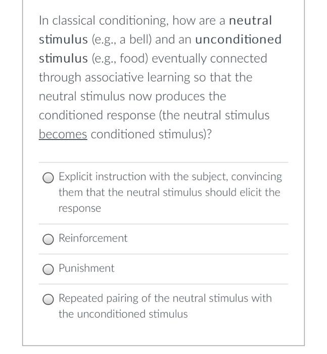 Solved In classical conditioning, how are a neutral stimulus | Chegg.com