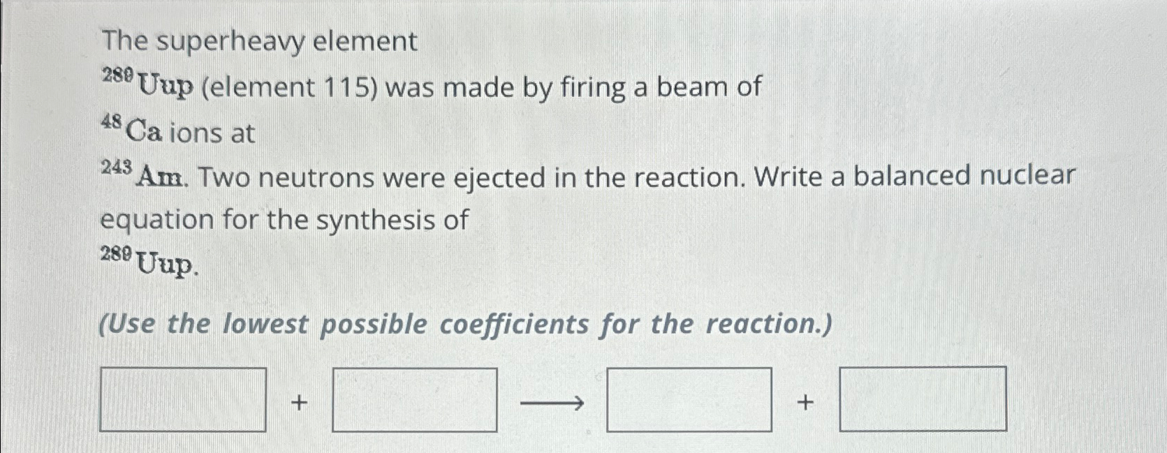 Solved The superheavy element?280 ﻿Uup (element 115) ﻿was | Chegg.com