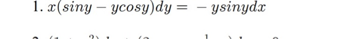 Solved 1. x(siny – ycosy)dy = - ysinydx | Chegg.com