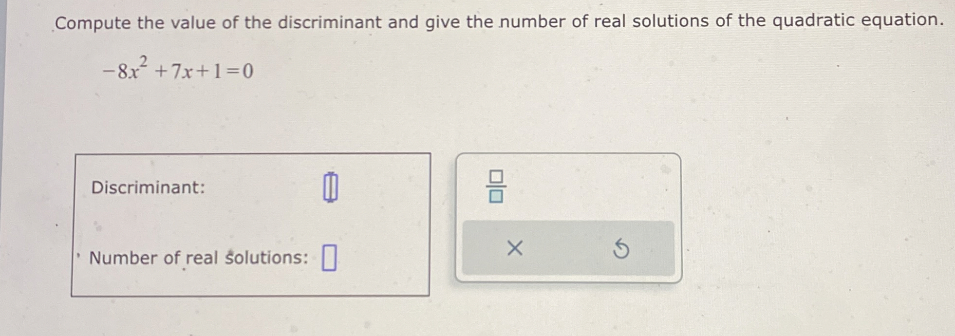 Solved Compute the value of the discriminant and give the | Chegg.com
