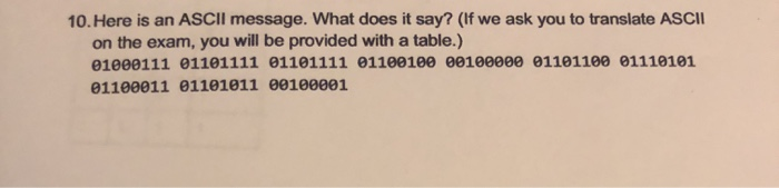 Solved 10. Here is an ASCII message. What does it say? (If | Chegg.com
