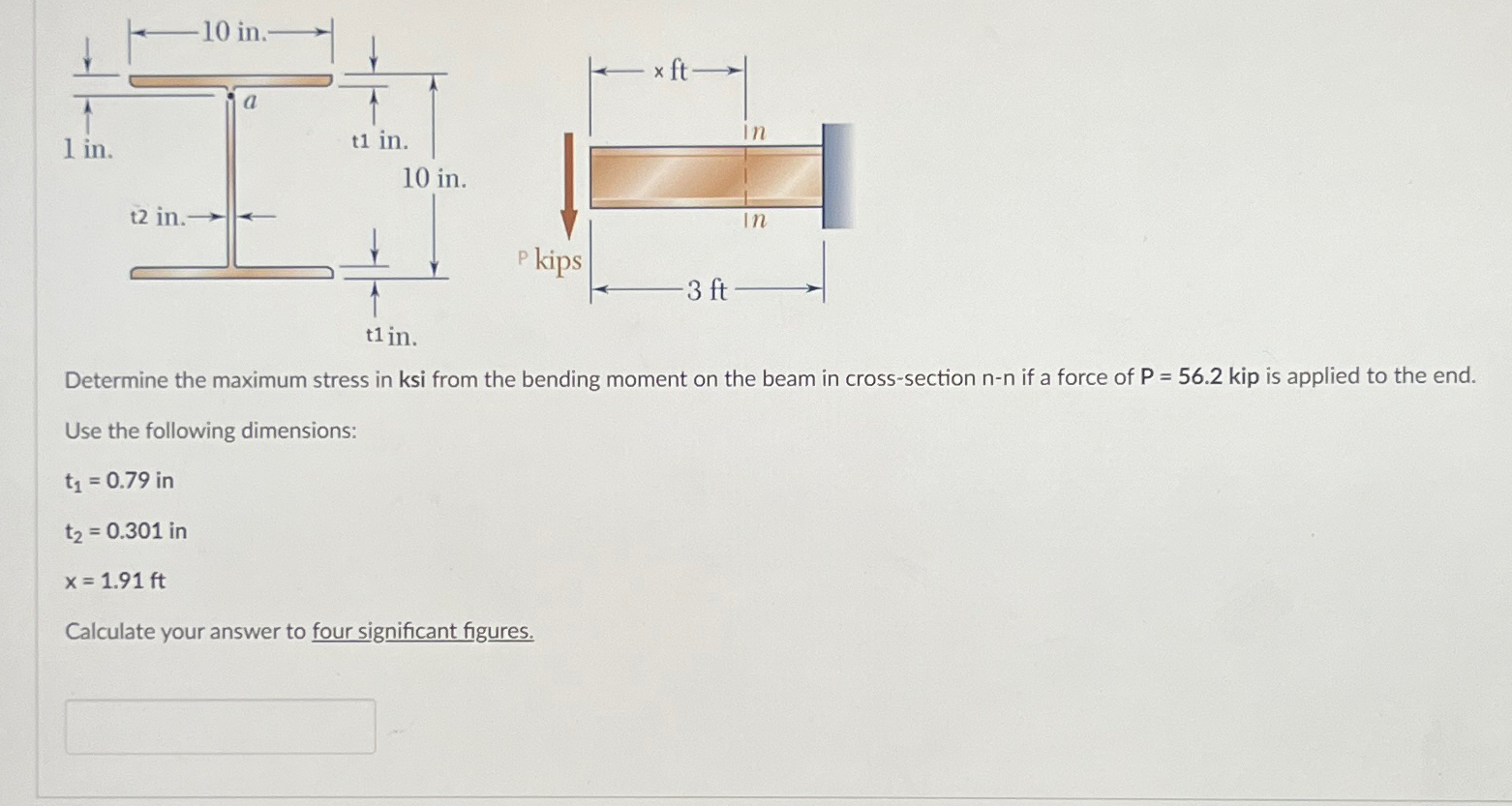 Solved Determine the maximum stress in ksi from the bending | Chegg.com