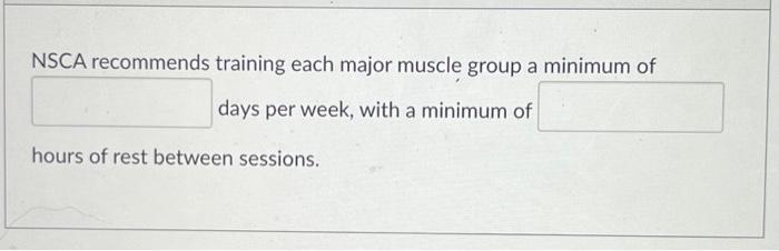 Solved NSCA recommends training each major muscle group a | Chegg.com