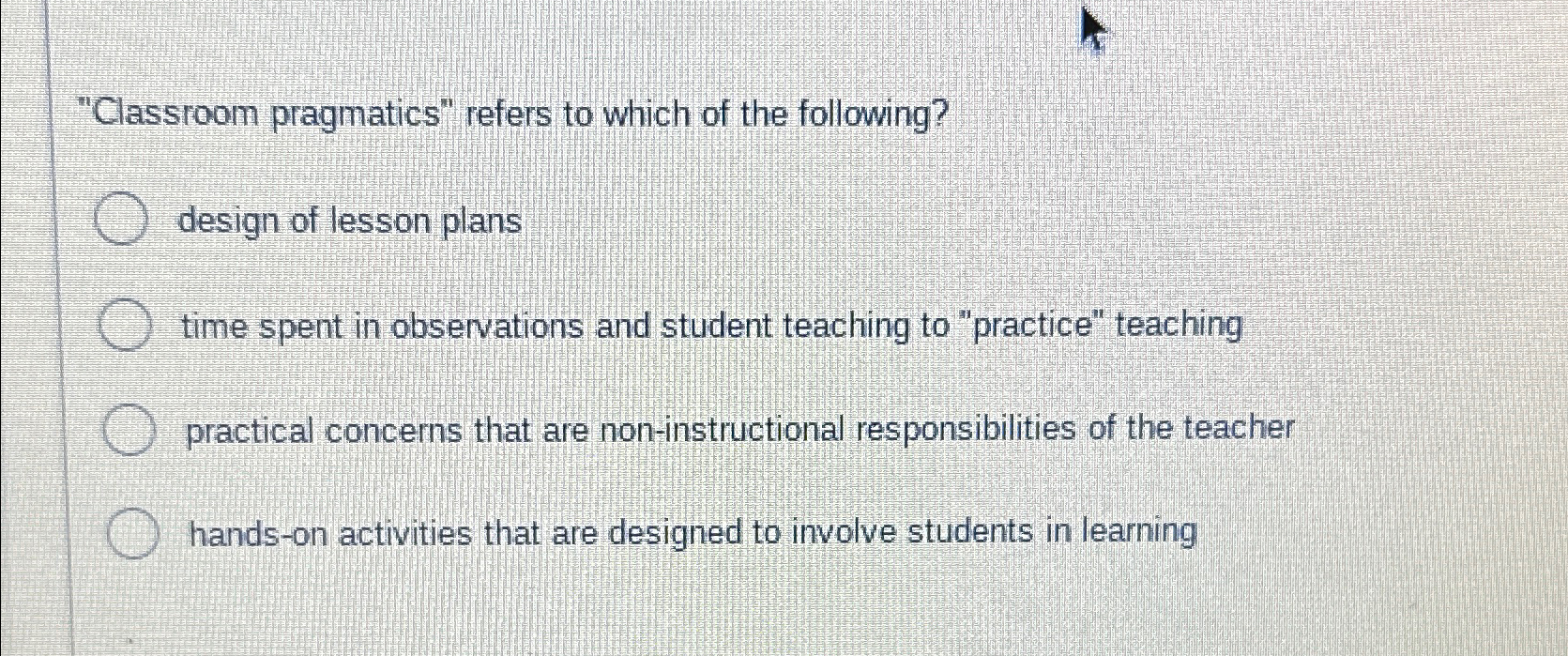 Solved "Classroom pragmatics" refers to which of the | Chegg.com