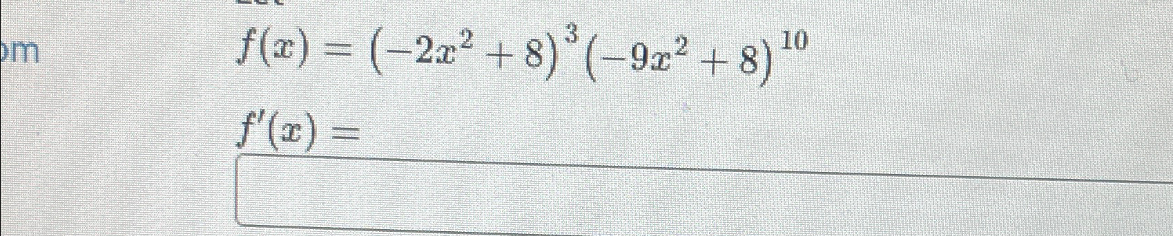 Solved (-2x2+8}f'(x)= | Chegg.com