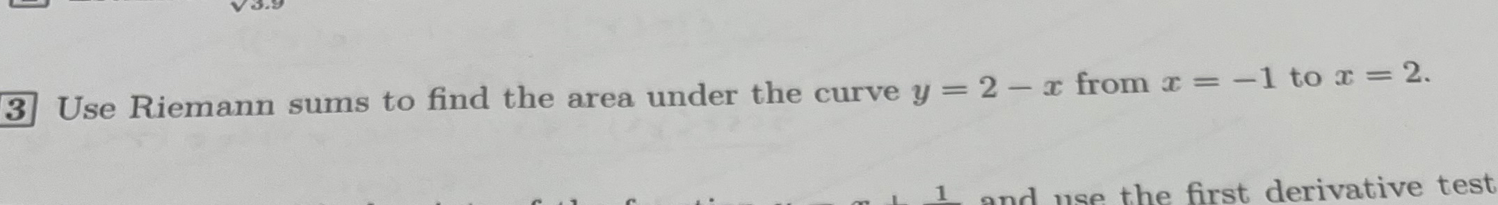 Solved 3 ﻿Use Riemann sums to find the area under the curve | Chegg.com
