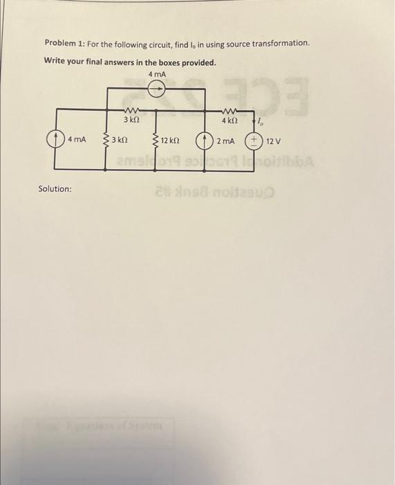 Solved Problem 1: For the following circuit, find I0 in | Chegg.com