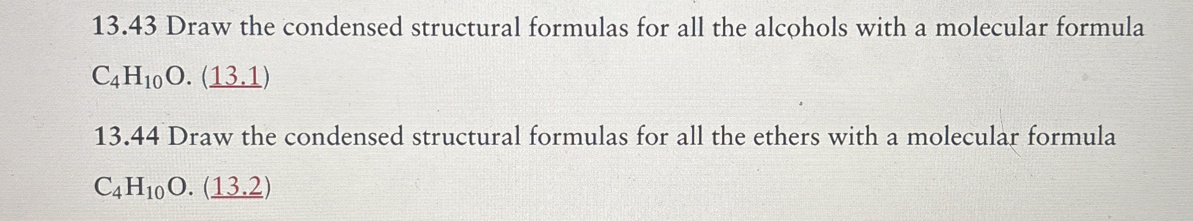 Solved 13.43 ﻿Draw the condensed structural formulas for all | Chegg.com