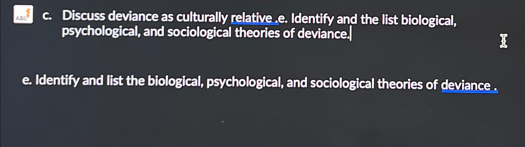 Solved c. ﻿Discuss deviance as culturally relative.e. | Chegg.com