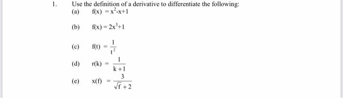 Solved Use the definition of a derivative to differentiate | Chegg.com