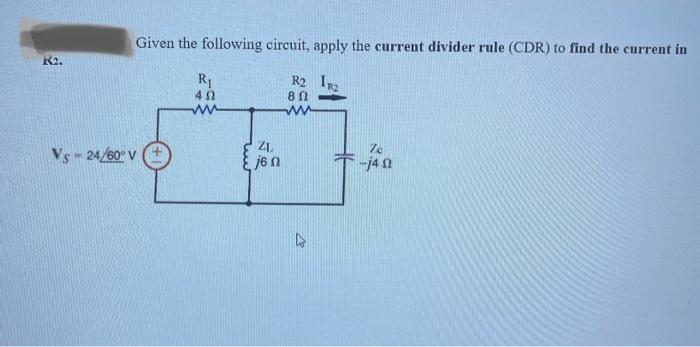 Solved Given the following circuit, apply the current | Chegg.com