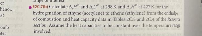 Solved E2C.7(b) Calculate ΔrH⊖ and ΔrU⊖ at 298 K and ΔrH⊖ at | Chegg.com