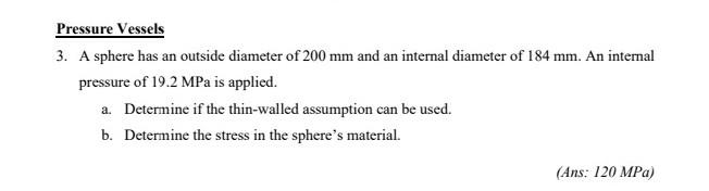 Solved Pressure Vessels 3. A sphere has an outside diameter | Chegg.com