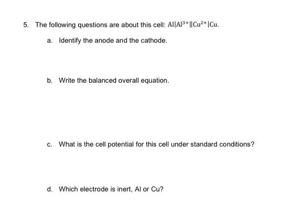 a. Identify the anode and the cathode. b. Write the | Chegg.com