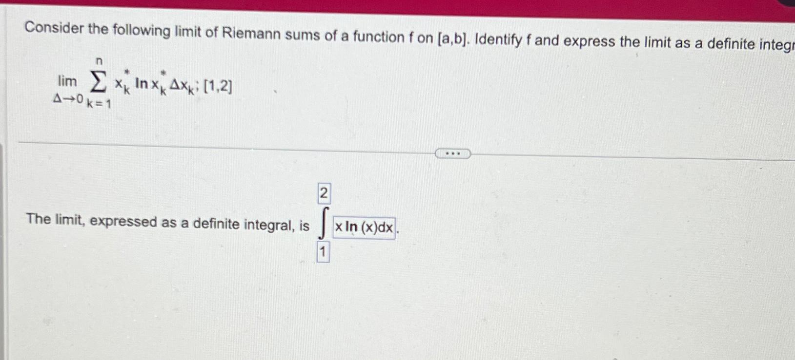 Solved Consider the following limit of Riemann sums of a | Chegg.com