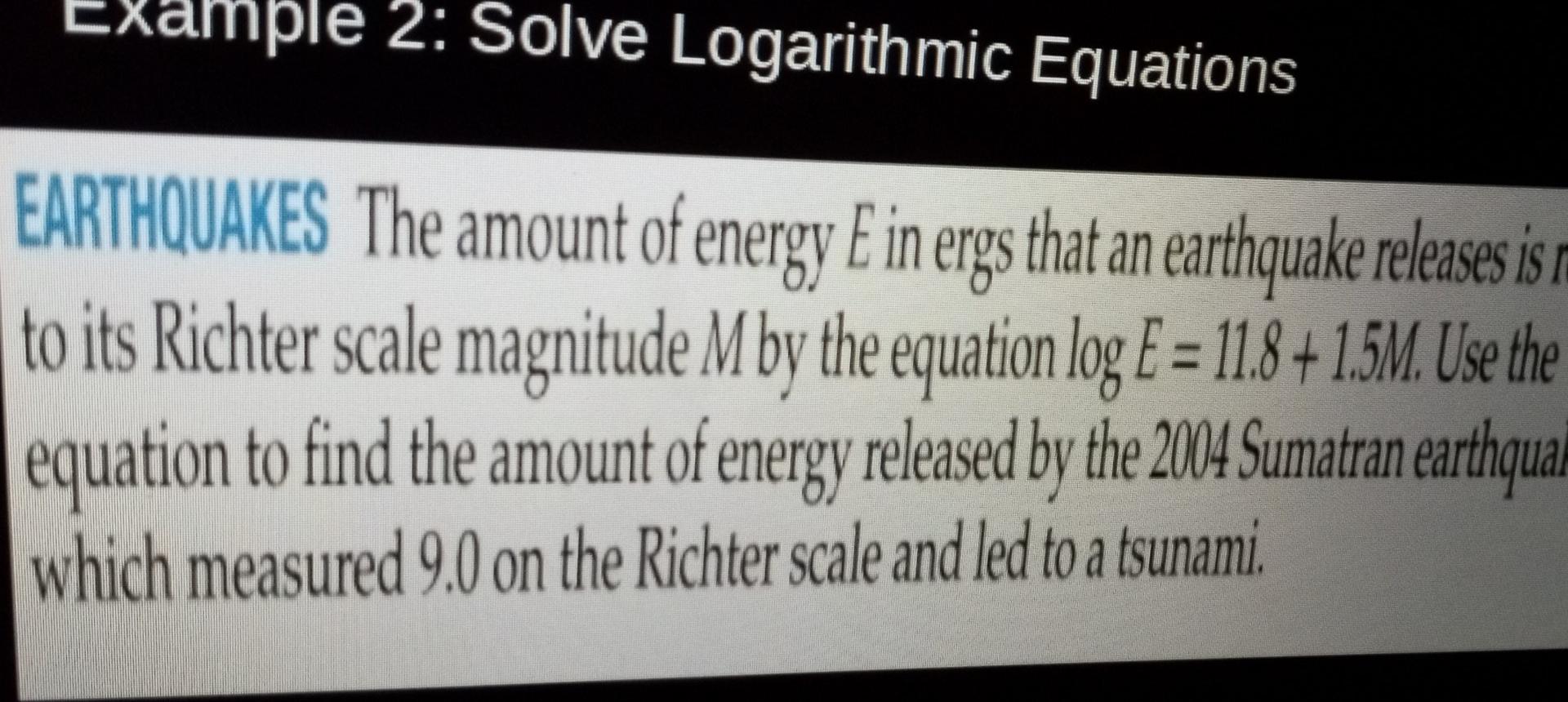 Solved Example 2: Solve Logarithmic Equations EARTHQUAKES | Chegg.com