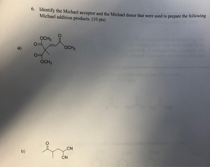 Solved 6. Identify the Michael acceptor and the Michael | Chegg.com